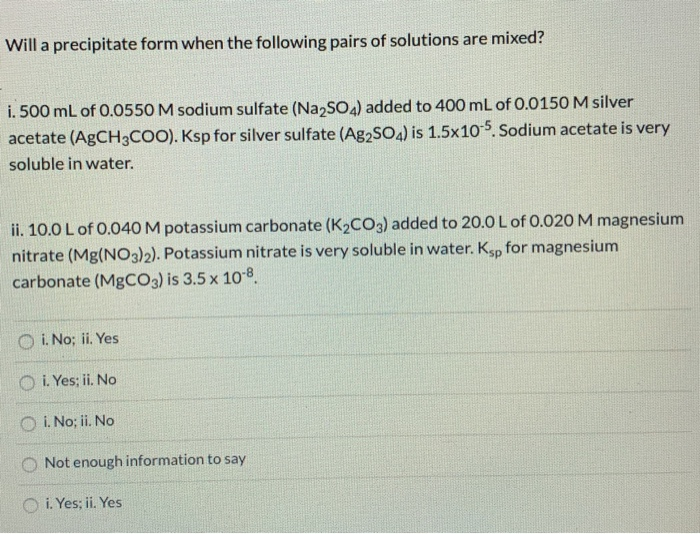 Solved Will a precipitate form when the following pairs of | Chegg.com