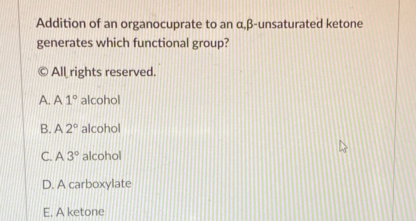 Solved Addition of an organocuprate to an α,β-unsaturated | Chegg.com