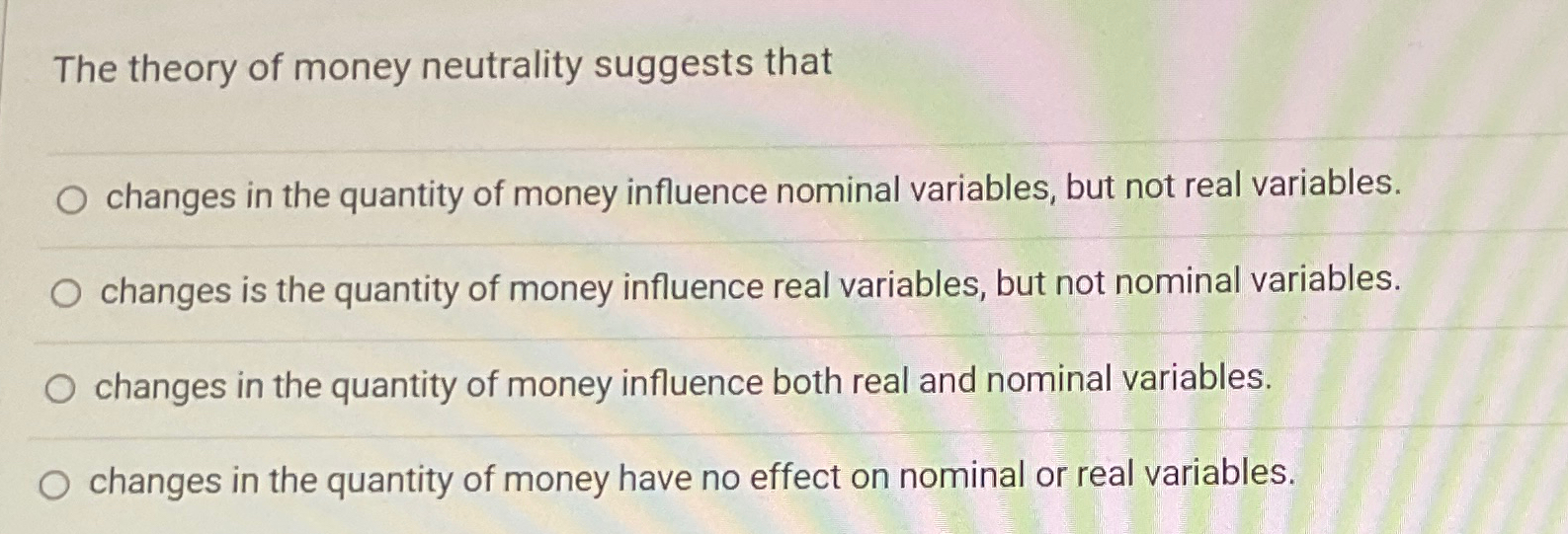 Solved The theory of money neutrality suggests thatchanges | Chegg.com