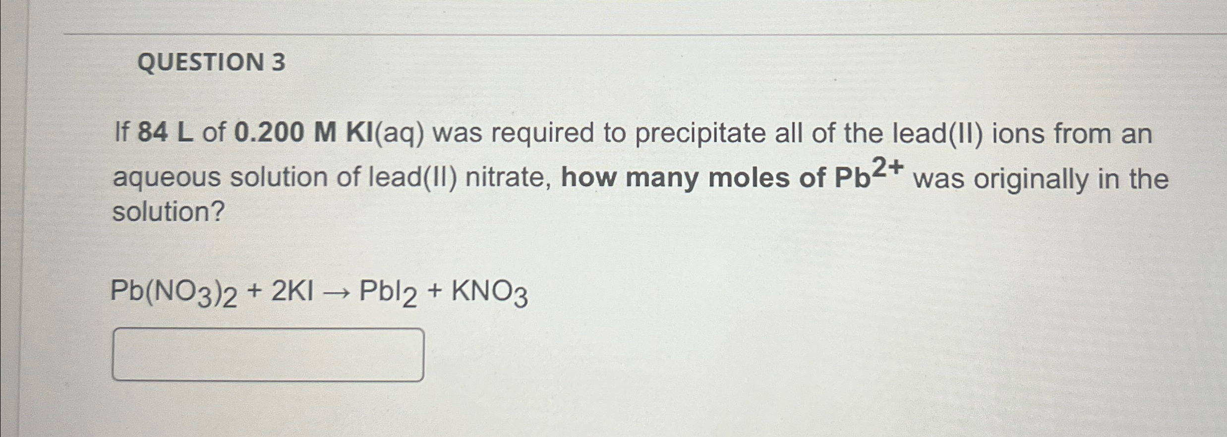 Solved QUESTION 3 ﻿aqueous solution of lead(II) ﻿nitrate, | Chegg.com