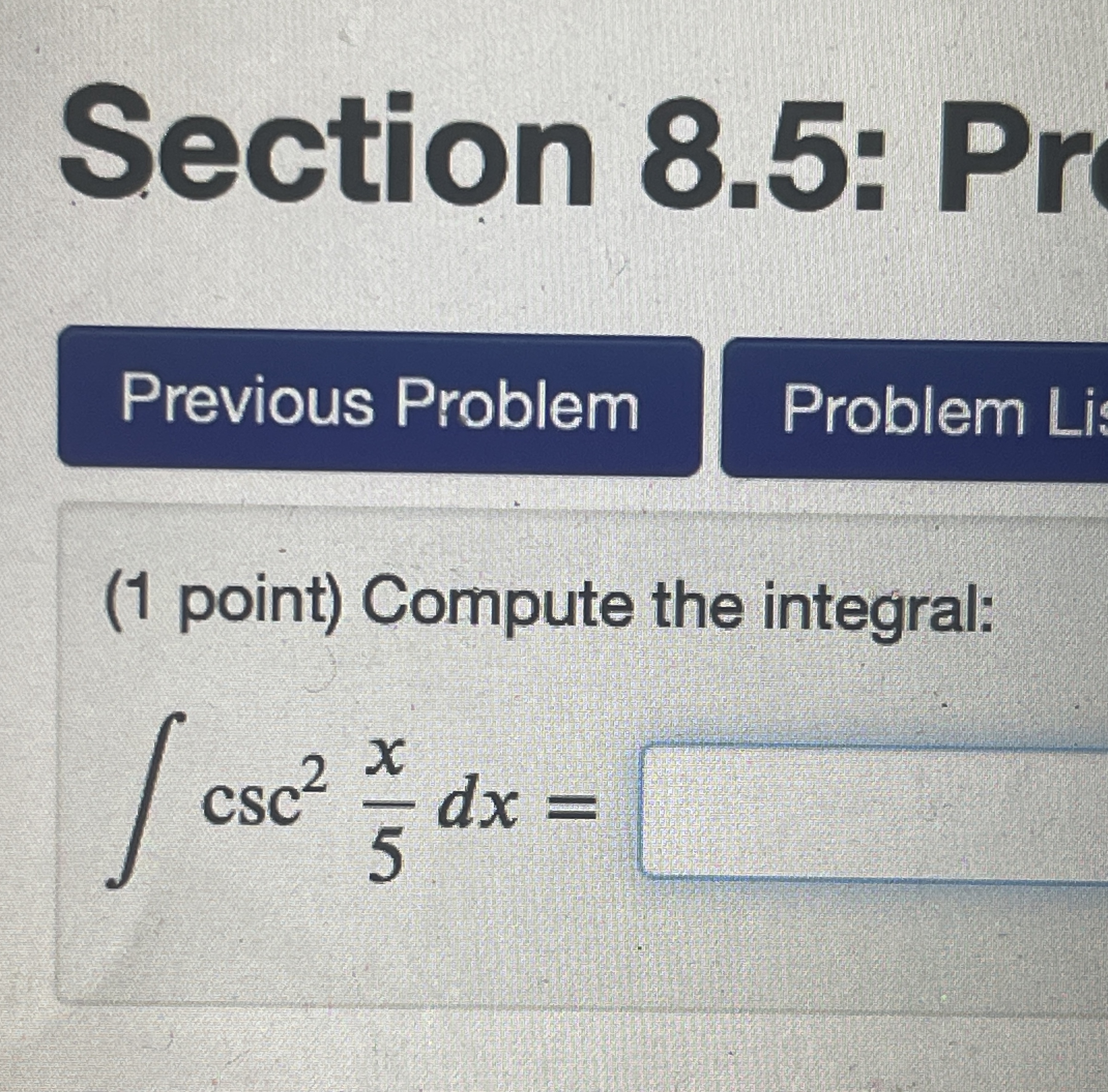 Solved Section 8.5: PrPrevious Problem(1 ﻿point) ﻿Compute | Chegg.com