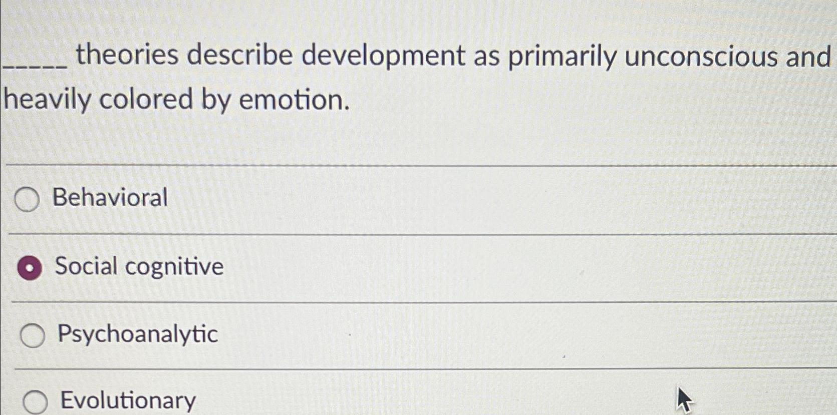 Solved theories describe development as primarily | Chegg.com