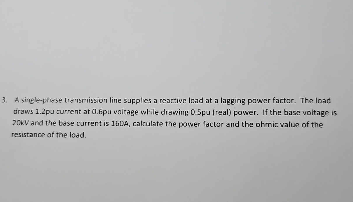 Solved A single-phase transmission line supplies a reactive | Chegg.com