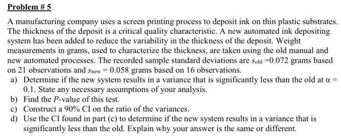 Solved Problem #5 A manufacturing company uses a screen | Chegg.com