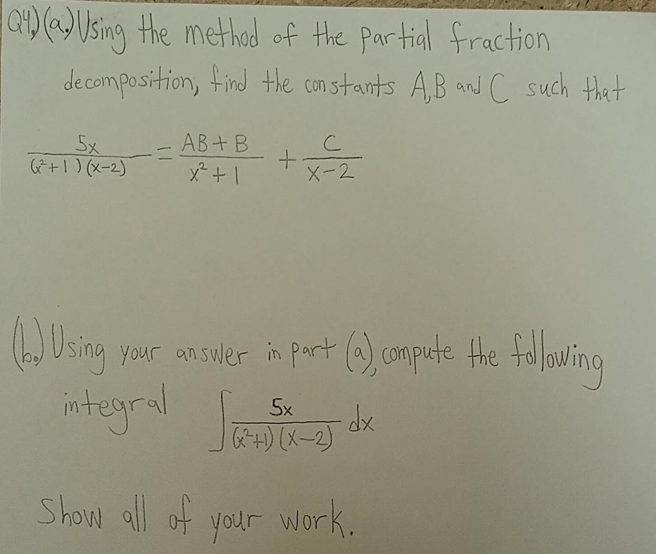Solved Q4) (a.) Using the method of the partial fraction | Chegg.com
