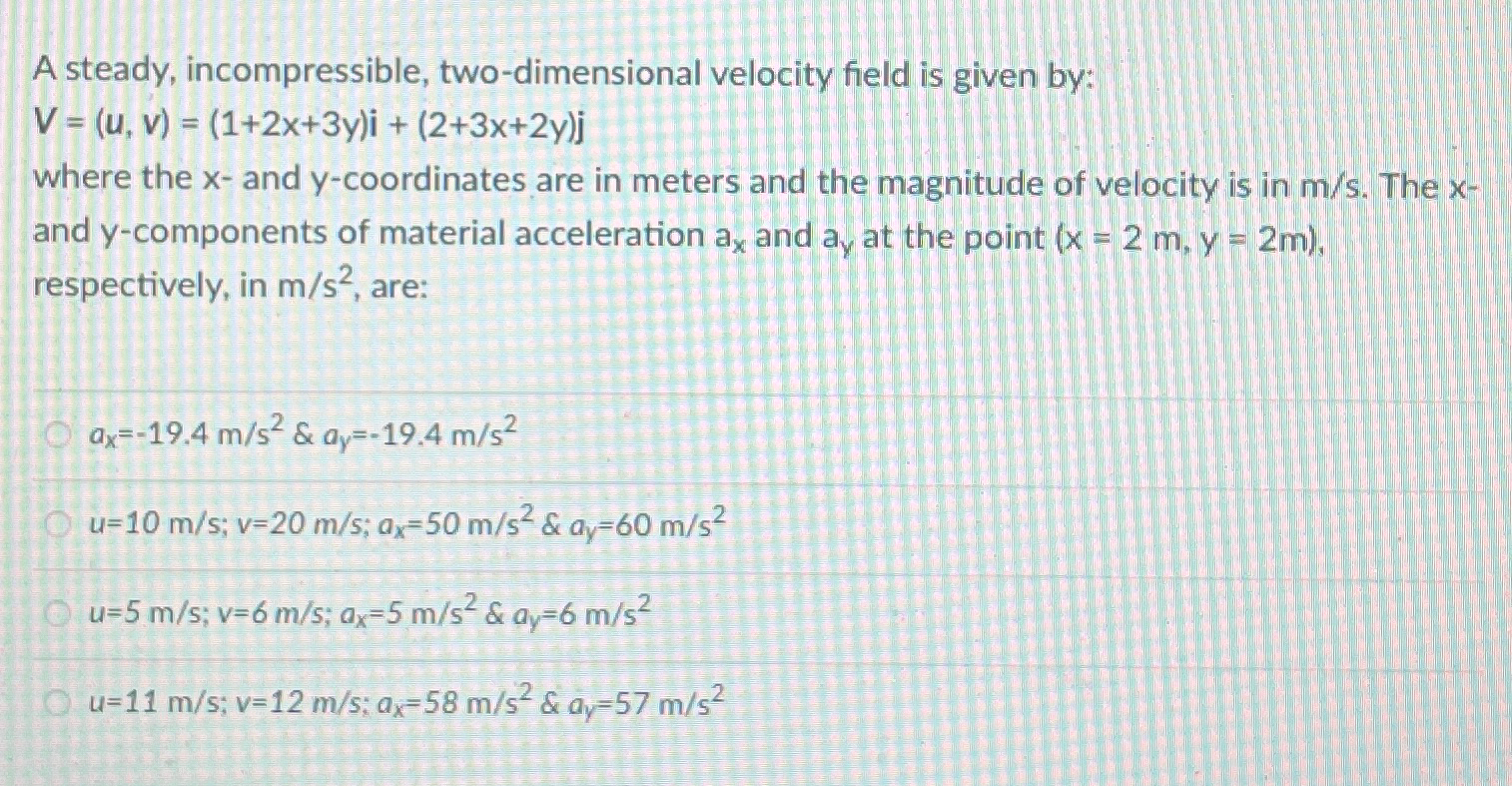 Solved A steady, incompressible, two-dimensional velocity | Chegg.com