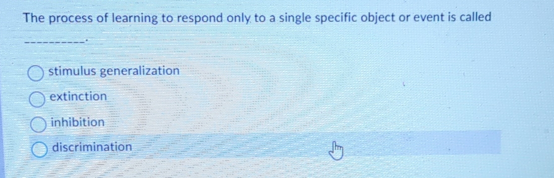Solved The process of learning to respond only to a single | Chegg.com