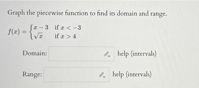 Solved Graph the piecewise function to find its domain and | Chegg.com
