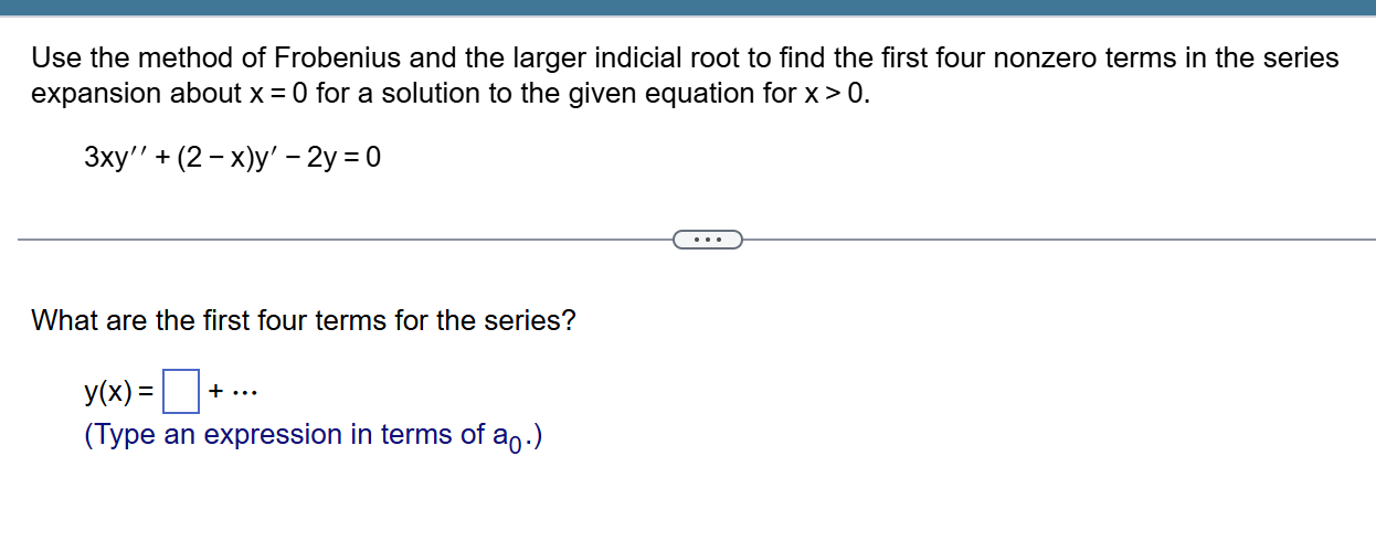 Solved Use the method of ﻿Frobenius and the larger indicial | Chegg.com