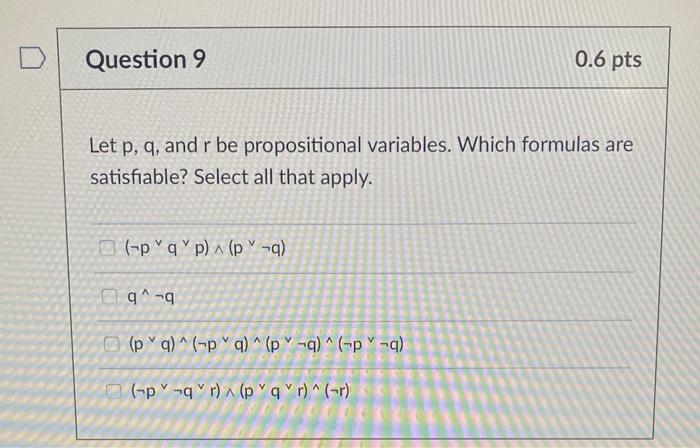 Solved Question 9 0.6 pts Let p, q, and r be propositional | Chegg.com
