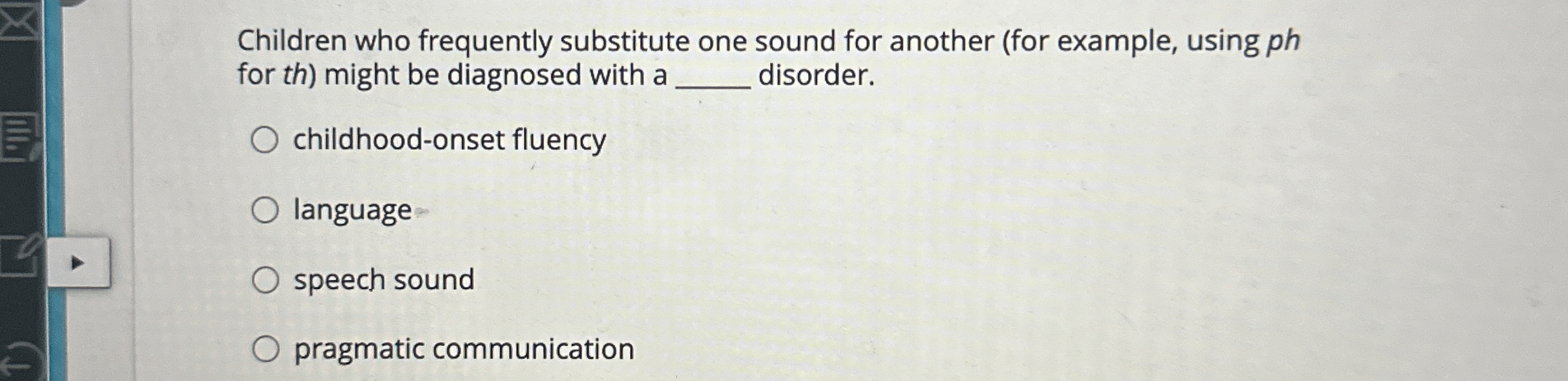 Solved Children who frequently substitute one sound for | Chegg.com