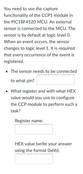 You need to use the capture functionality of the CCP1 | Chegg.com