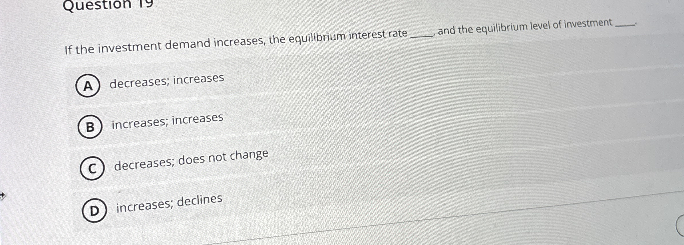 Solved Question 19If the investment demand increases, the | Chegg.com