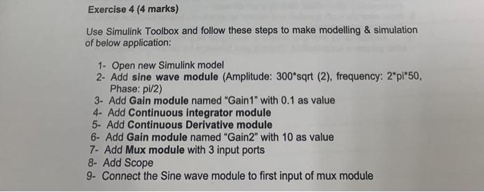 Solved Exercise 4 (4 marks) Use Simulink Toolbox and follow | Chegg.com