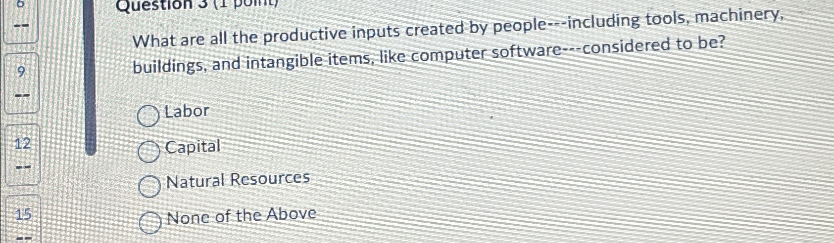 Solved What are all the productive inputs created by | Chegg.com