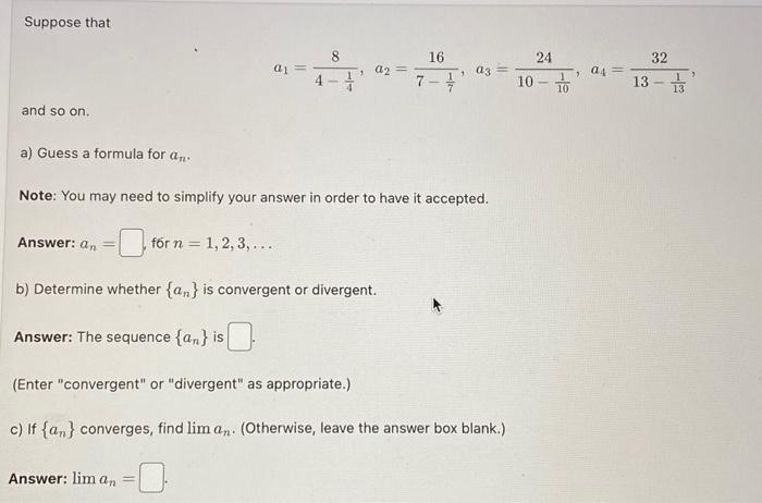 Solved Suppose that and so on. a) Guess a formula for an. | Chegg.com