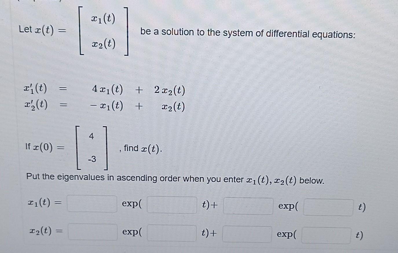 Solved Let x(t)=[x1(t)x2(t)] be a solution to the system of | Chegg.com