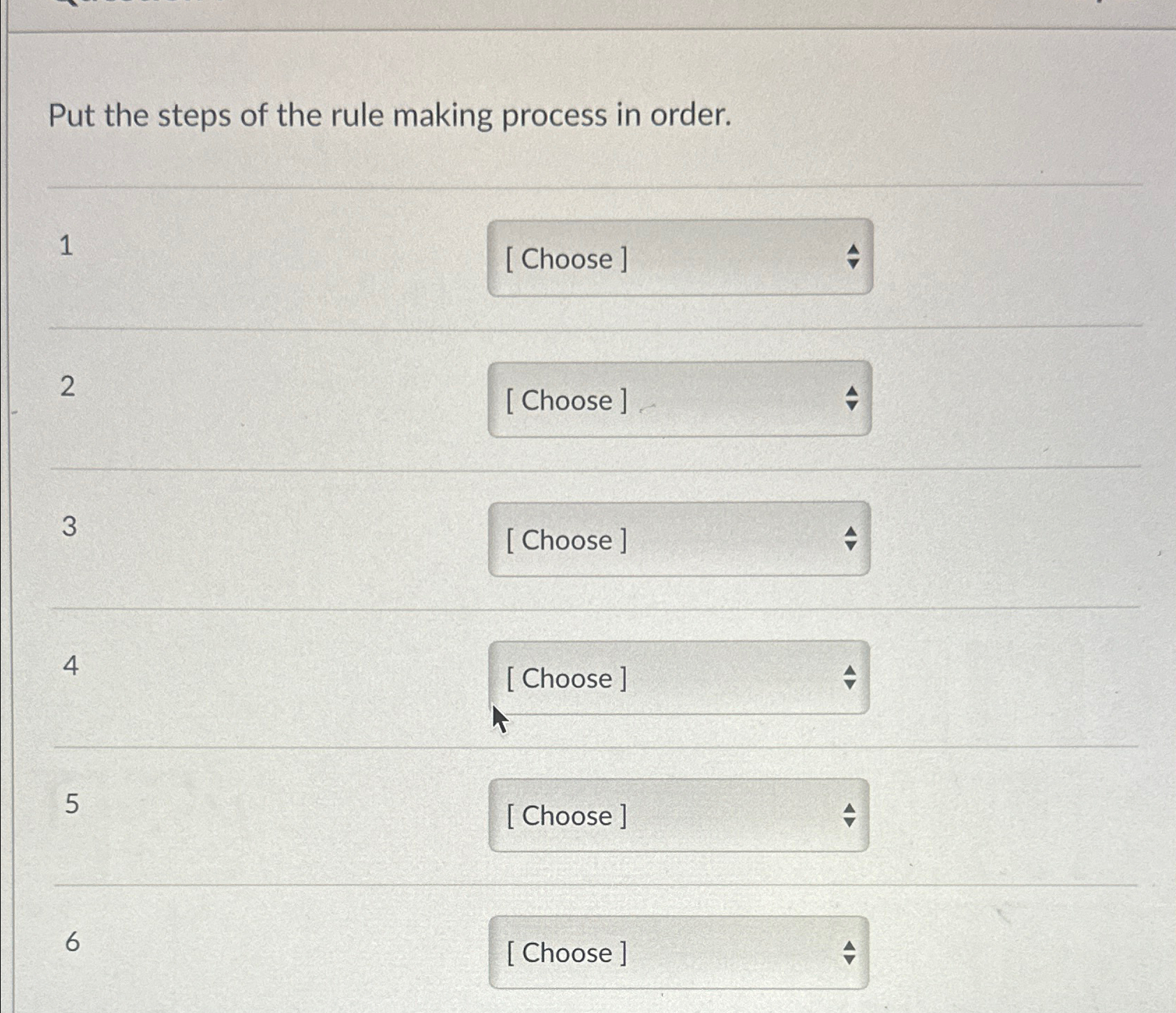Solved Put the steps of the rule making process in order. | Chegg.com