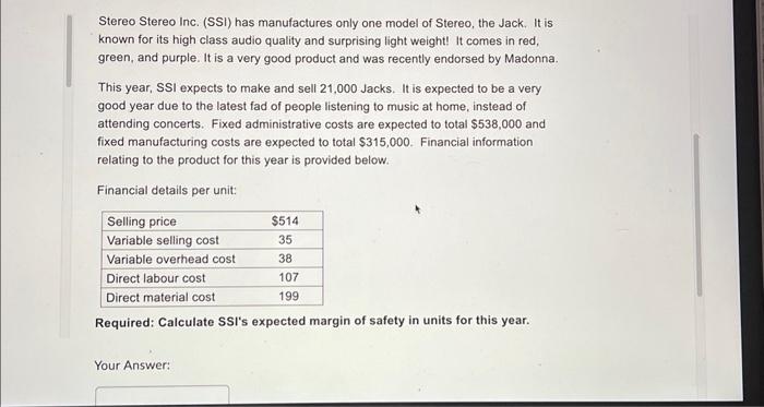 Solved Stereo Stereo Inc. (SSI) has manufactures only one | Chegg.com