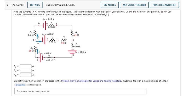 Solved 3. [-/7 Points] DETAILS Find the currents (in A) | Chegg.com