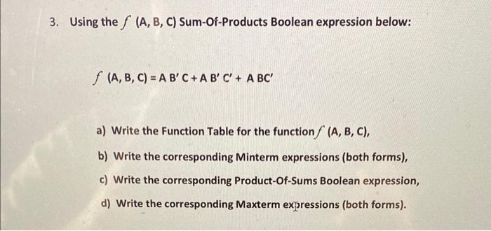 Solved 3. Using the f (A, B, C) Sum-Of-Products Boolean | Chegg.com