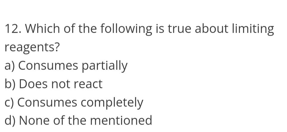 Solved Which of the following is true about limiting | Chegg.com