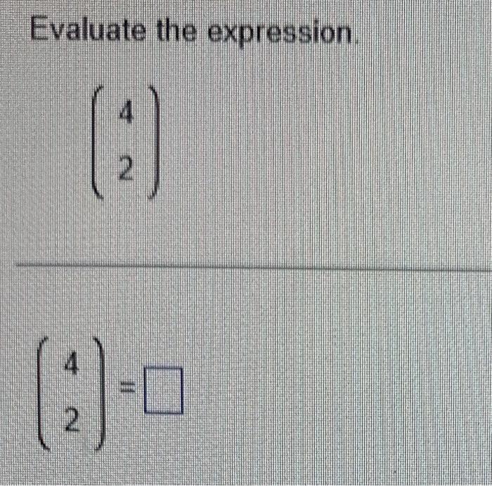 Solved Evaluate the expression. (42) (42)= | Chegg.com