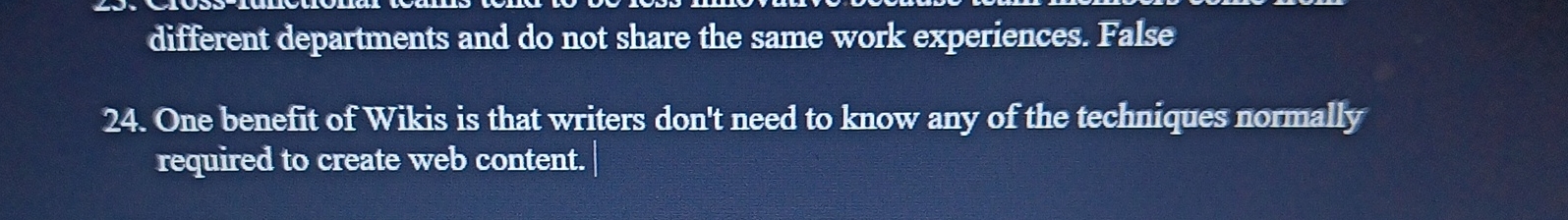 Solved 24. ﻿One benefit of Wikis is that writers don't need | Chegg.com