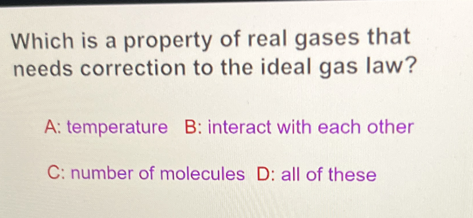 Solved Which is a property of real gases thatneeds | Chegg.com