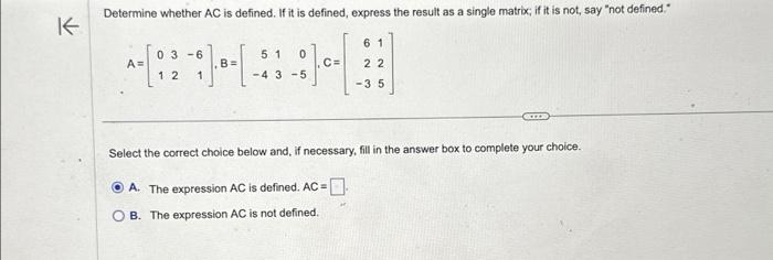 Solved K Determine whether AC is defined. If it is defined, | Chegg.com