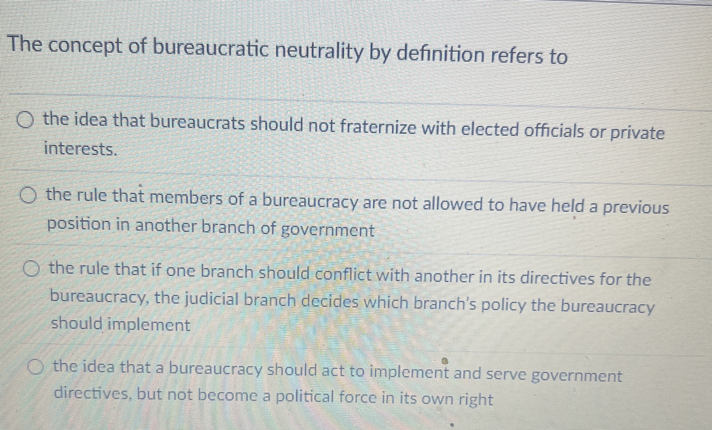 Solved The concept of bureaucratic neutrality by definition | Chegg.com