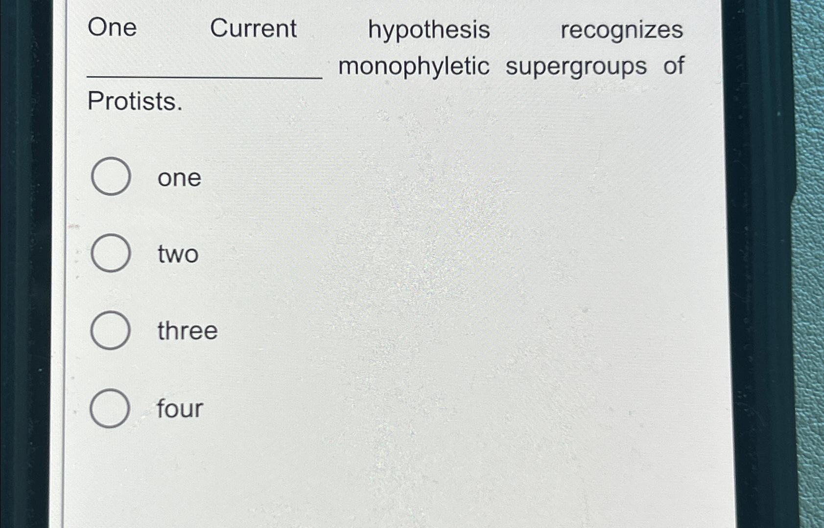 Solved OneCurrenthypothesisrecognizesmonophyletic | Chegg.com