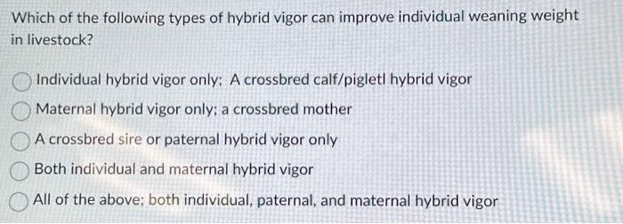 Solved Which of the following types of hybrid vigor can | Chegg.com
