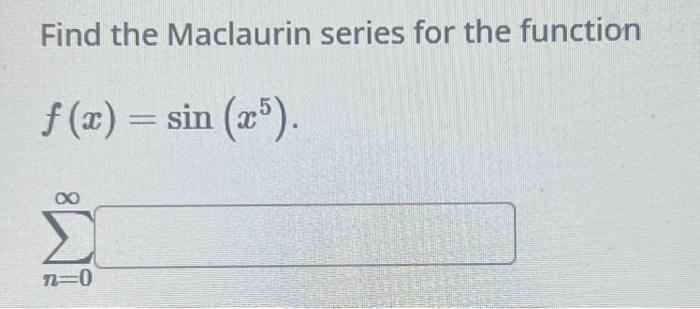 Solved Find the Maclaurin series for the function | Chegg.com