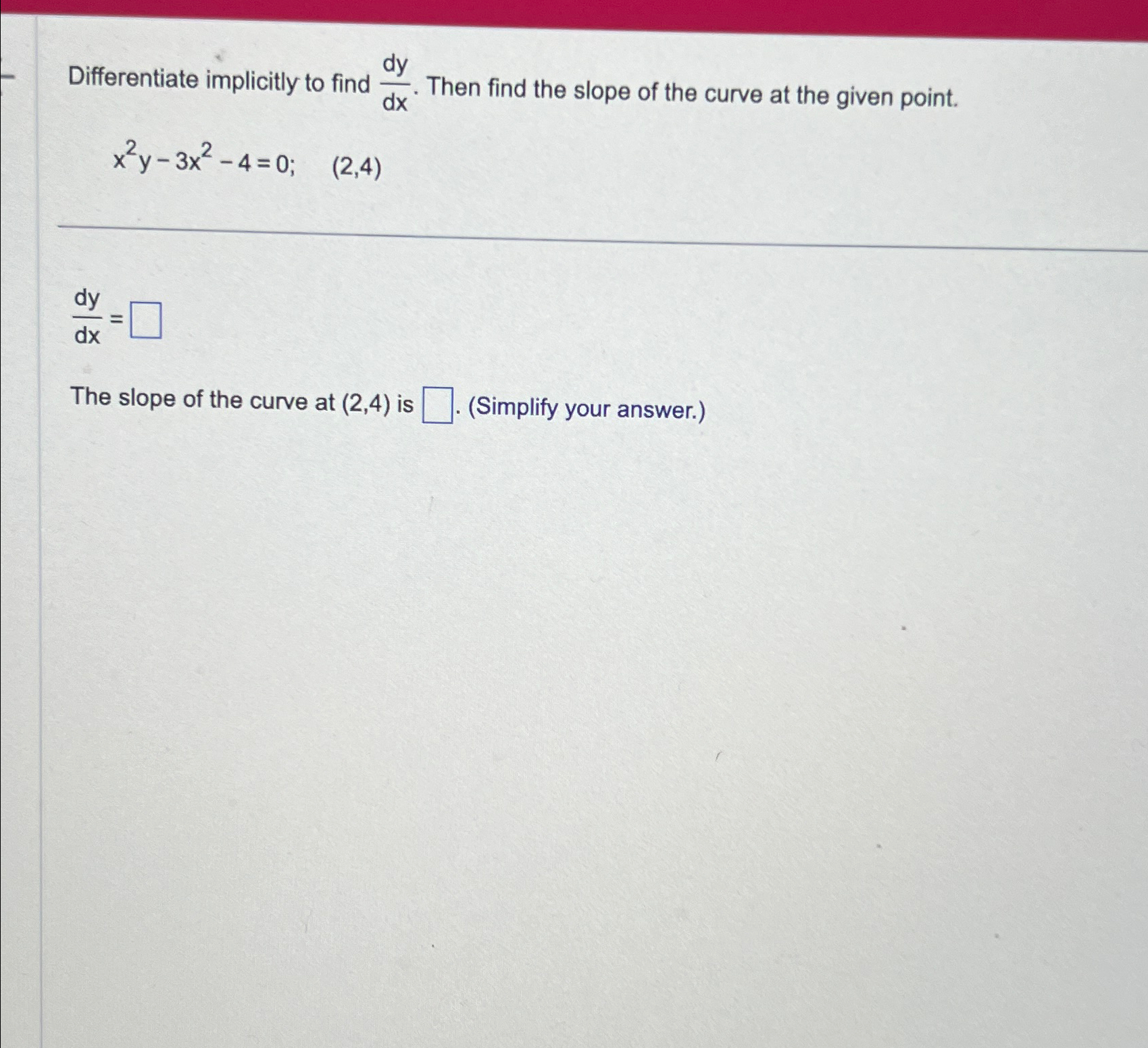 Solved Differentiate implicitly to find dydx. ﻿Then find the | Chegg.com