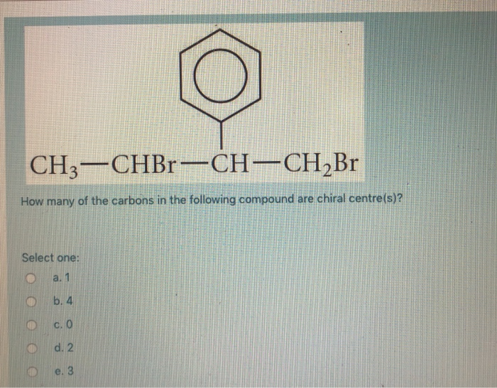 Solved CH3-CHBr—CH-CH Br How many of the carbons in the | Chegg.com