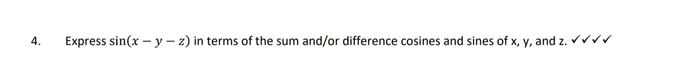 Solved Express sin(x-y-z) ﻿in terms of the sum and/or | Chegg.com