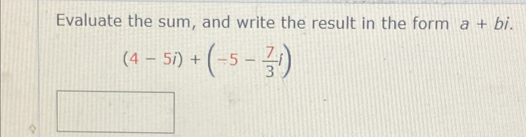 Solved Evaluate the sum, and write the result in the form | Chegg.com