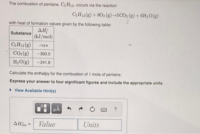 Solved The combustion of pentane, C H12, occurs via the | Chegg.com