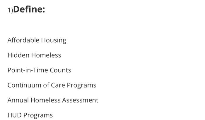 Solved 1)Define: Affordable Housing Hidden Homeless | Chegg.com