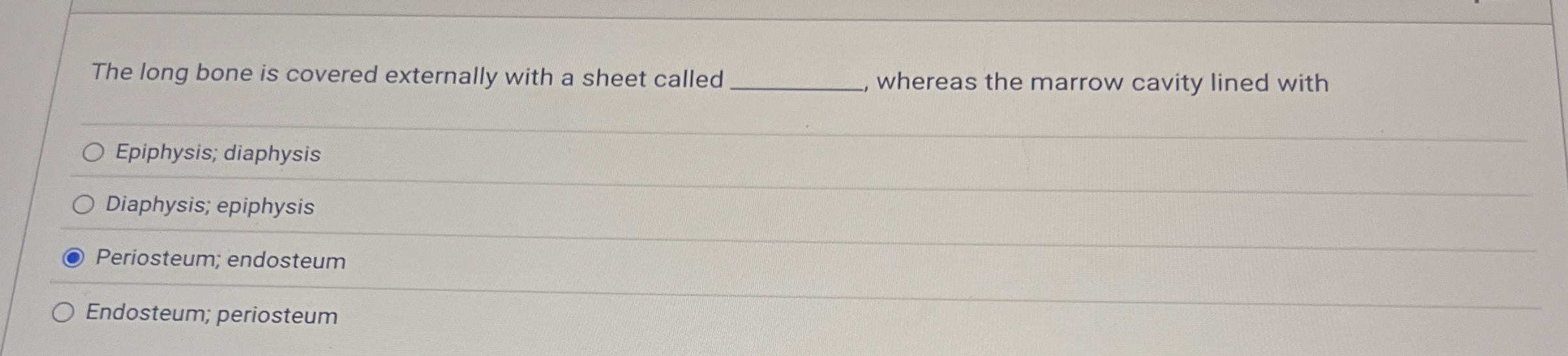 Solved The long bone is covered externally with a sheet | Chegg.com