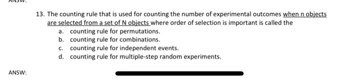 Solved ANJU. 13. The counting rule that is used for counting | Chegg.com