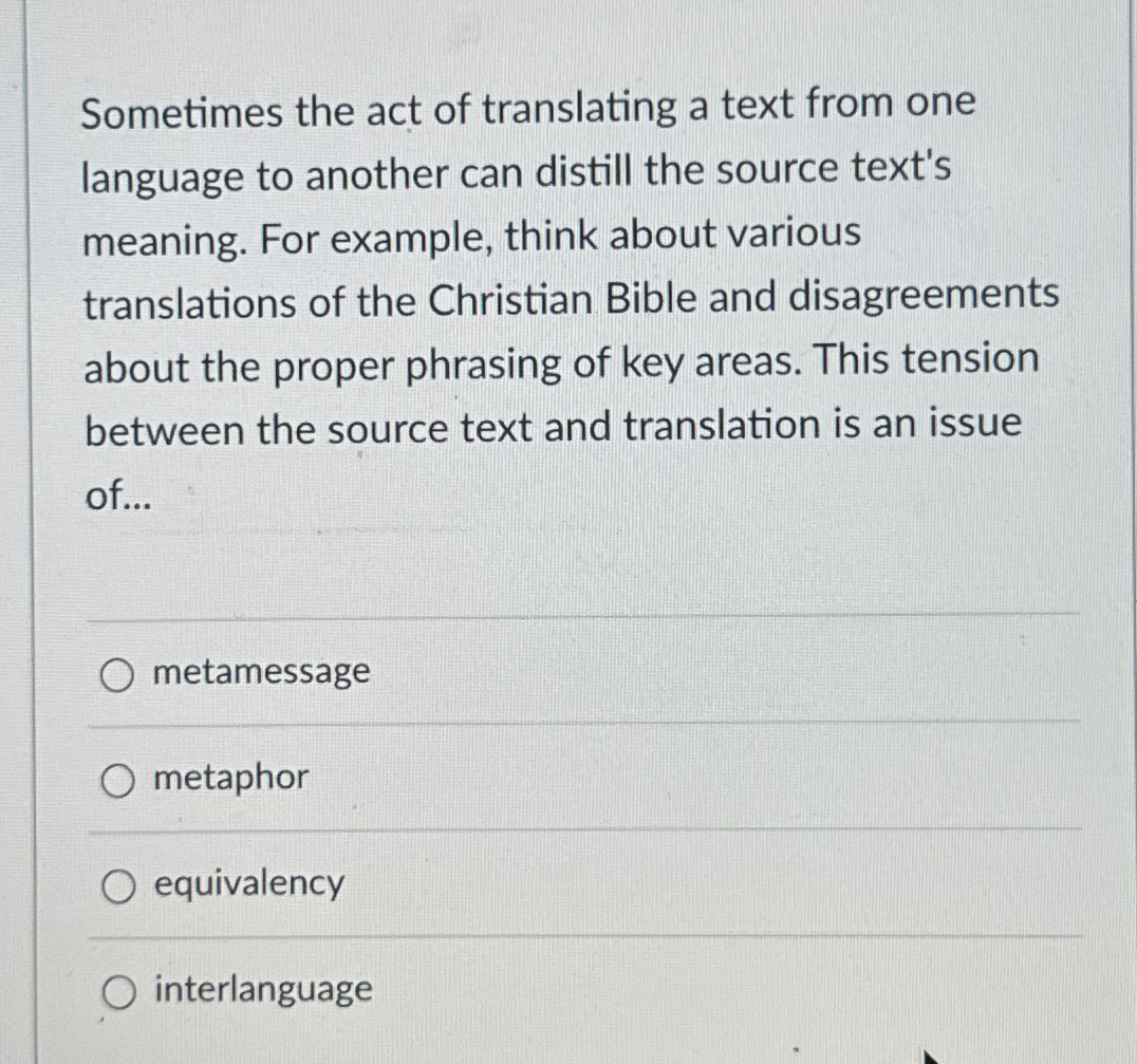Solved Sometimes the act of translating a text from one | Chegg.com