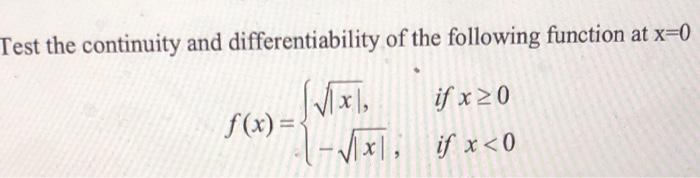 Solved Test the continuity and differentiability of the | Chegg.com