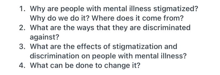 Solved 1. Why are people with mental illness stigmatized? | Chegg.com