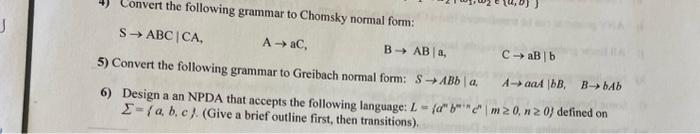 Solved A→aC,B→AB∣a,C→aB∣b 5) Convert the following grammar | Chegg.com