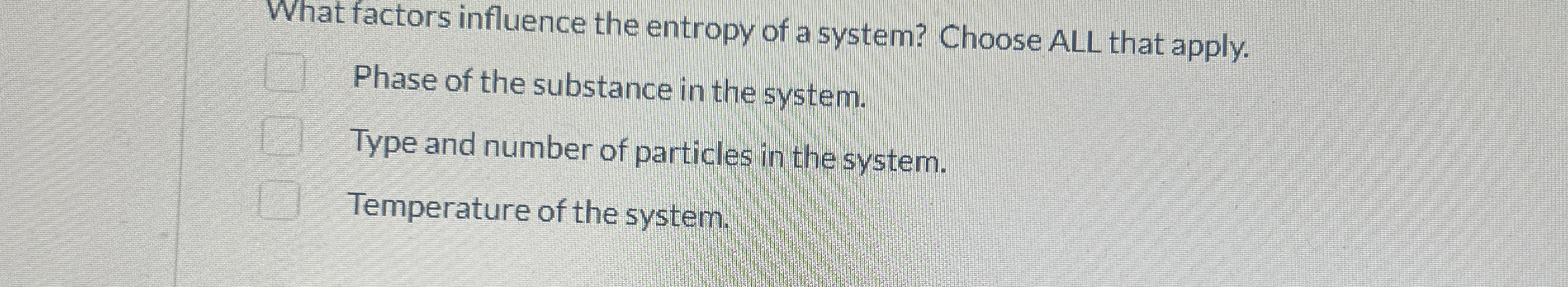 What factors influence the entropy of a system? | Chegg.com