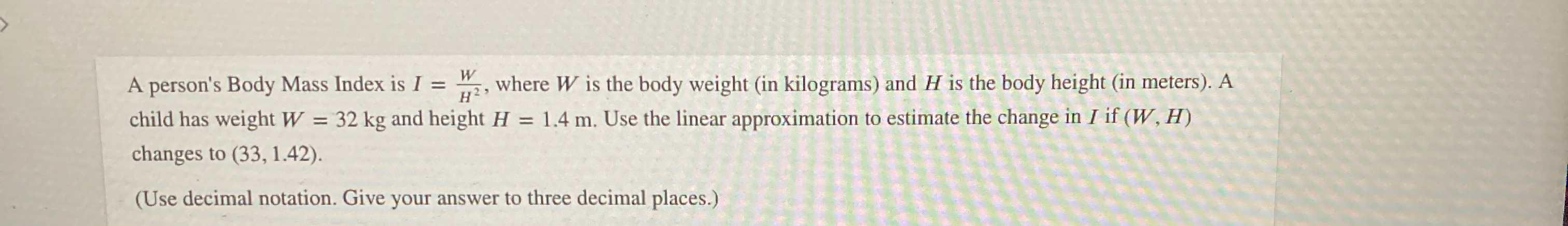 Solved A person's Body Mass Index is I=WH2, ﻿where W ﻿is the | Chegg.com