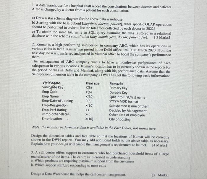 Solved 1. A data warehouse for a hospital shall record the | Chegg.com