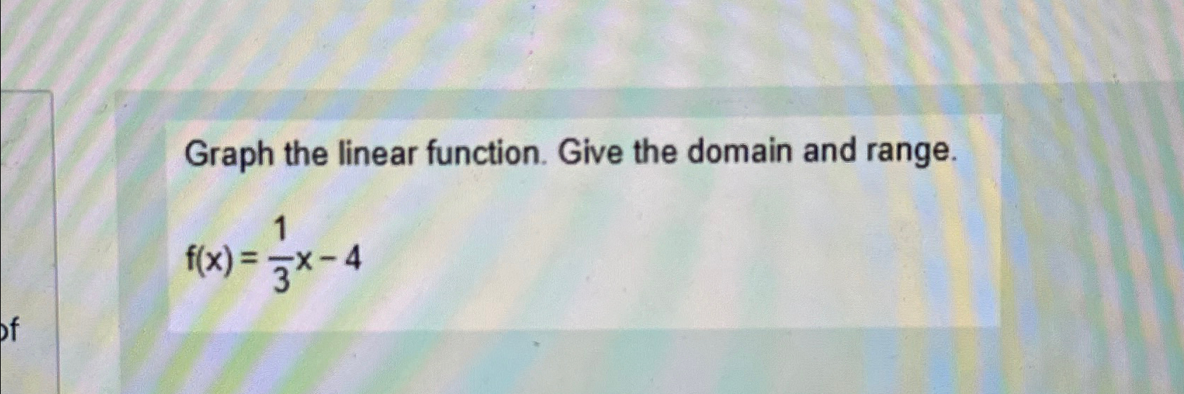 Solved Graph the linear function. Give the domain and | Chegg.com